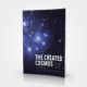 The Created Cosmos - Is Genesis History?