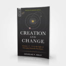 Creation and Change - Is Genesis History?